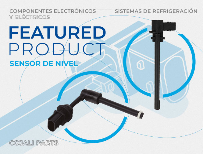 Featured Product | Sensor de nivel de refrigerante - Cojali Parts